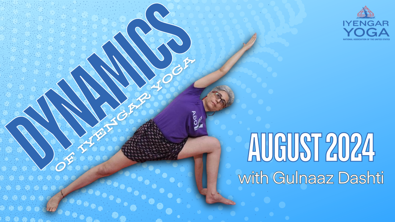Dynamics of Iyengar Yoga with Gulnaaz Dashti - Iynaus